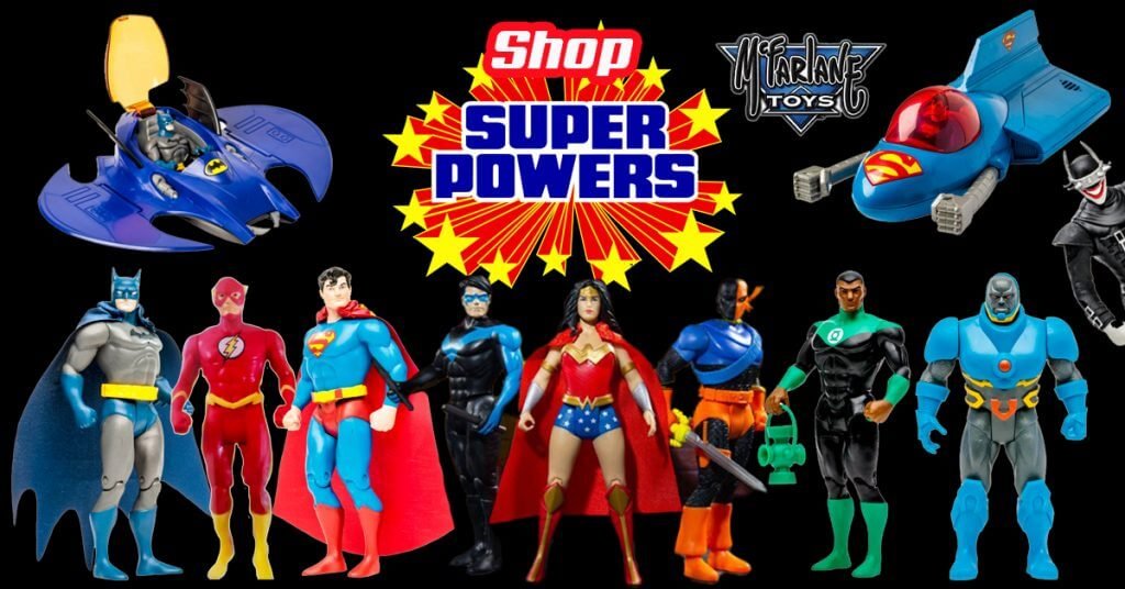 Wave 13 McFarlane Super Powers Revealed at Wondercon 2025