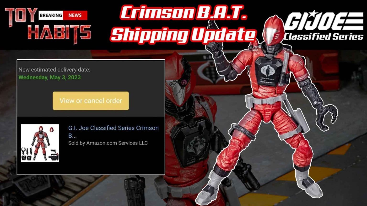 Crimson BAT Shipping Update Amazon | GI Joe Classified Series