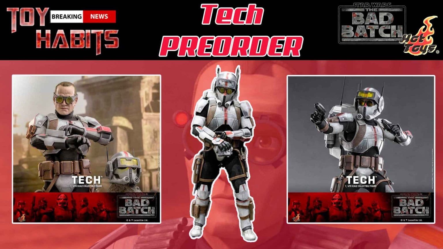 Tech Star Wars The Bad Batch Hot Toys Preorder - Toy Habits