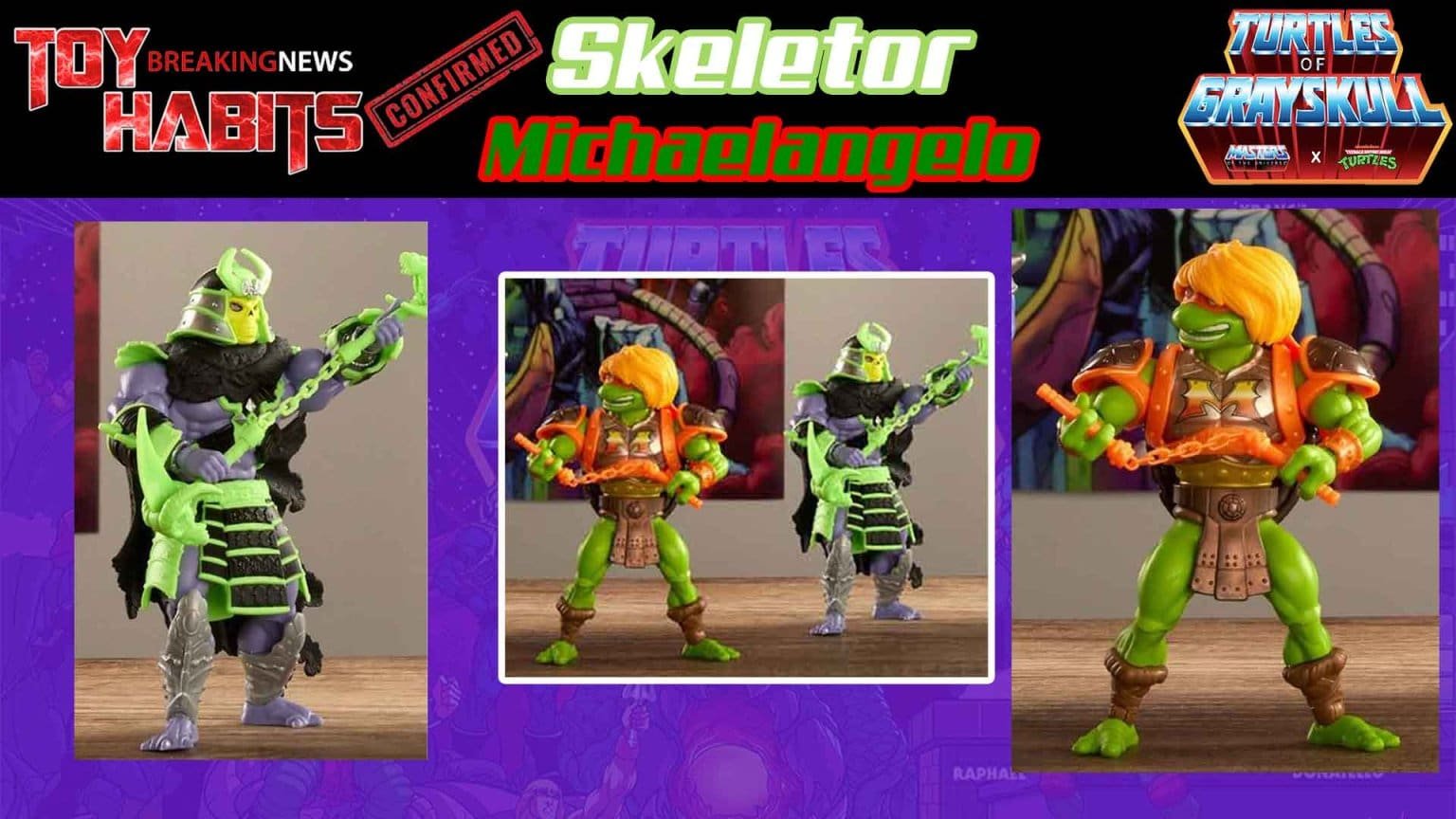 Michaelangelo and Skeletor Turtles of Grayskull Confirmed - Toy Habits