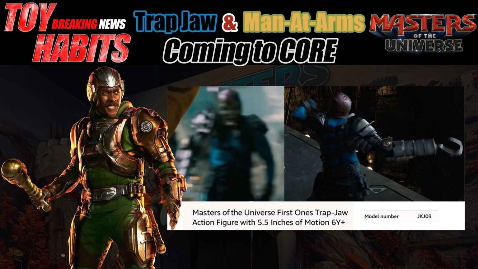 Man-At-Arms and Trap Jaw Coming to MOTU Core Movie Line - Toy Habits